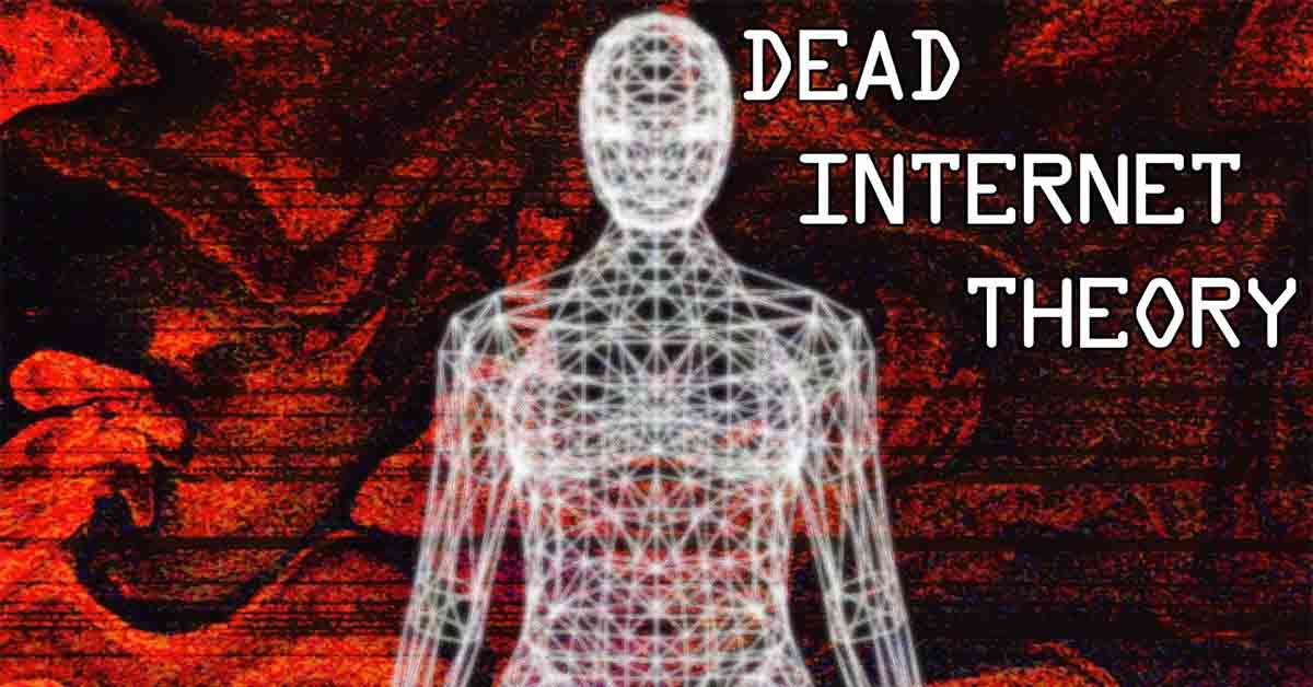 Dead Internet Theory: Conspiracy Theory Claims The Internet "Died" 5 ...