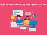 Python React Build A Full Stack Web App With Python And React
