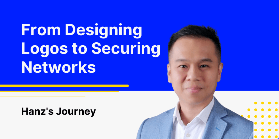 From Designing Logos to Securing Networks: Hanz's Journey into Cyber ...