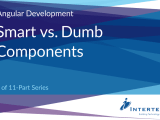 Angular Development Smart Vs Dumb Components