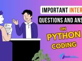 10 Important Python Coding Interview Questions With Answers