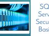 Sql Server Security Basics And Best Tools For 2026