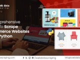 A Comprehensive Guide To Scrape Ecommerce Websites Using Python