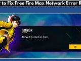 How To Fix Free Fire Max Network Error Retry Free Fire Network Problem