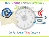 Send Java Email In Specific Time Interval Automatically Dynamically