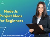Top 8 Node Js Project Ideas For Beginners Step By Step
