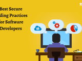 Best Secure Coding Practices For Software Developers
