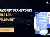 Javascript Frameworks For Mobile App Development