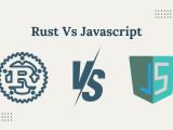 Rust Vs Javascript The Quest For The Perfect Language