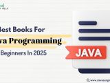11 Best Books For Java Programming For Beginners In 2025