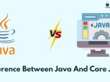 Difference Between Java And Core Java