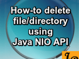 How To Delete A File Or Directory In Java Using Nio Api Javabrahman