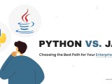 Python Vs Java Detailed Analysis For Developing Enterprise App