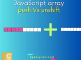Javascript Array Push Vs Unshift Methods Explained With 4 Examples