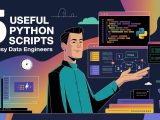 5 Useful Python Scripts For Busy Data Engineers Kdnuggets
