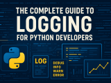 The Complete Guide To Logging For Python Developers Kdnuggets