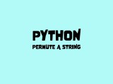 Find All Permutations Of A Given String In Python