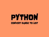How To Convert A Python Range To A List
