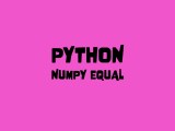 Numpy Equal In Python