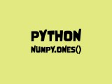 Numpy Ones In Python