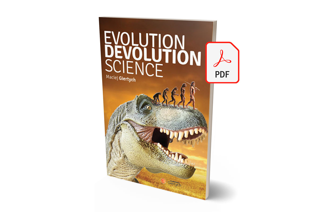 Evolution Devolution Science – E-Book (PDF) – Kolbe Center for the Study of Creation
