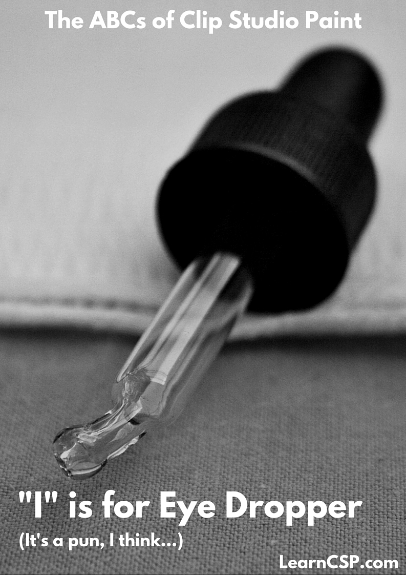 The ABCs of CSP Tools: "I" Is For Eye Dropper - Learn Clip Studio Paint