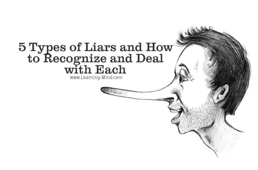 5 Types Of Liars And How To Recognize And Deal With Each Learning Mind 5-types-of-liars-and-how-to-recognize-and-deal-with-each-learning-mind