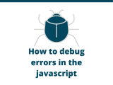 How To Debug Errors In The Javascript Learn Simpli