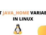 How To Set The Java Home Variable In Linux Linuxfordevices