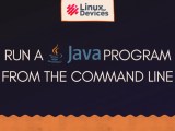 How To Run A Command Line Java Program On Linux Linuxfordevices