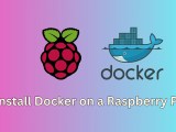 How To Install Docker On A Raspberry Pi Linuxfordevices