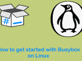 How To Get Started With Busybox On Linux