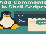 How To Add Comments In Shell Scripts With Examples