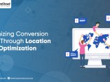 Maximizing Conversion Rates Through Location Data Optimization