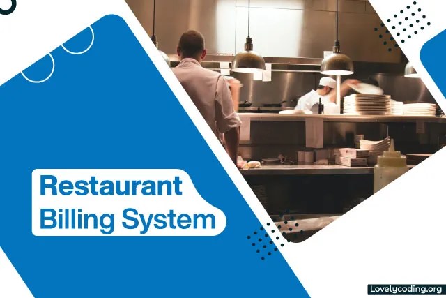 Restaurant Billing System Project For Final Year Student