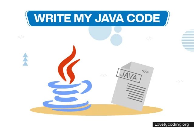 Write My Java Code - Hire a Professional Java Programmer