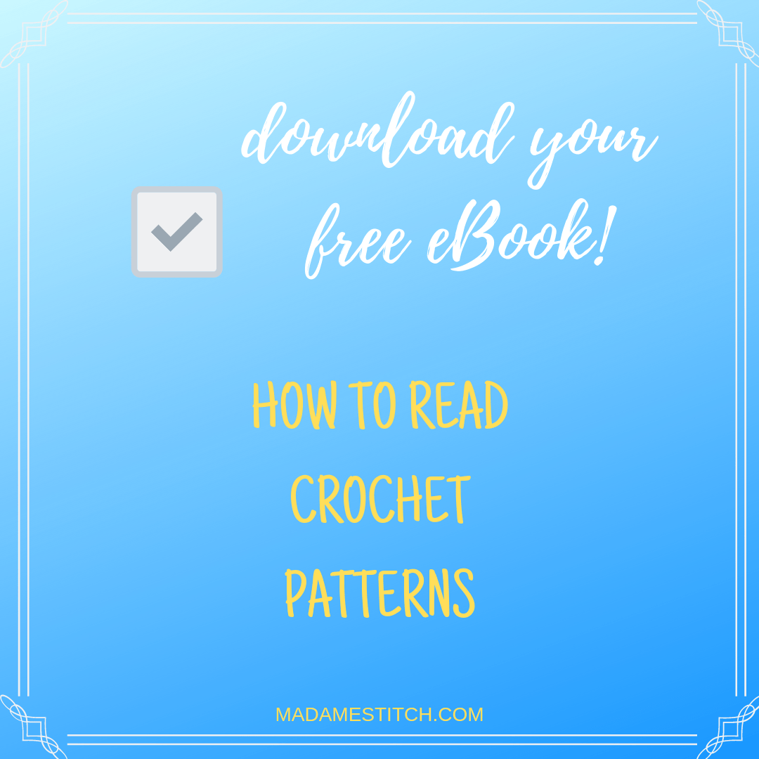 How to Read Crochet Patterns | Free eBook | MadameStitch