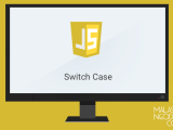 Belajar Javascript Part 10 Switch Case Di Javascript
