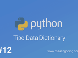 Tutorial Python 12 Operasi Tipe Data Dictionary Malas Ngoding