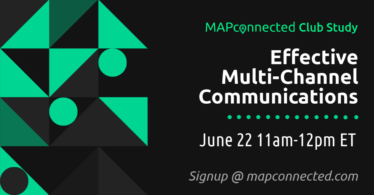 Effective Multi-Channel Communications - MAPconnected Membership Network