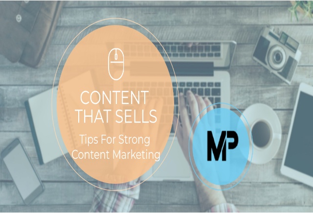 Crafting Content That Sells: Tips For Strong Content Marketing ...