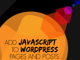 Add Javascript To Wordpress Pages And Posts Market Wp Themes