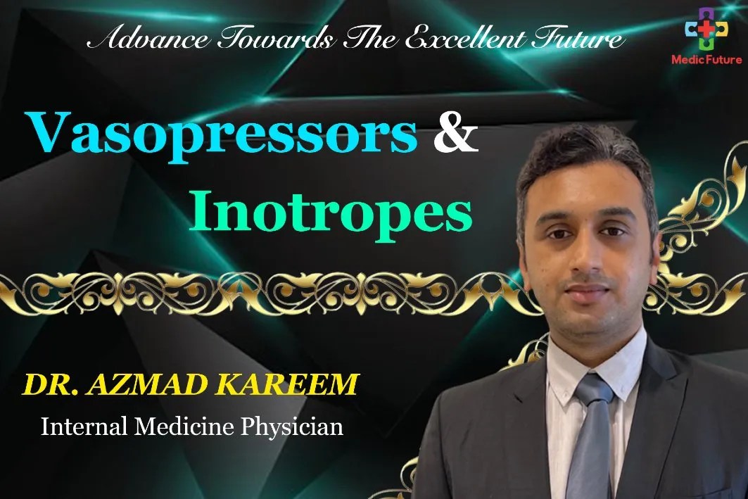 Vasopressors and Inotropes - MedicFuture