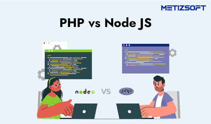 PHP vs. Node.JS: Which One Is The Best In 2021 | Metizsoft