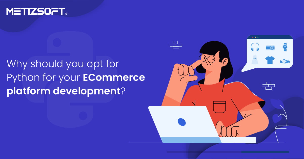 Python for eCommerce Development: Why Does it Make Sense?