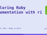 Exploring Ruby Documentation With Ri Mintbit