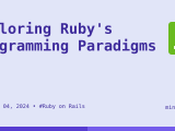 Exploring Ruby S Programming Paradigms Mintbit