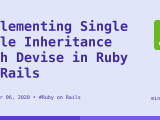 Implementing Single Table Inheritance With Devise In Ruby On Rails