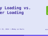 Lazy Loading Vs Eager Loading Mintbit