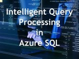 Intelligent Query Processing For Azure Sql Performance